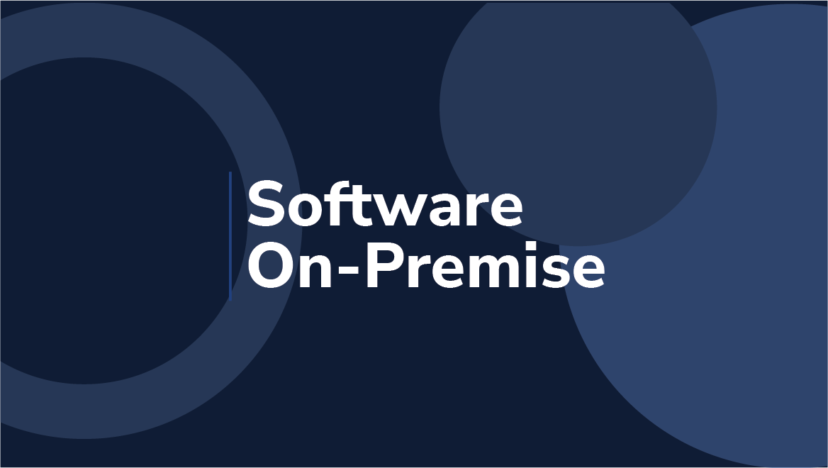 Software On-Premise: ¿Qué es?